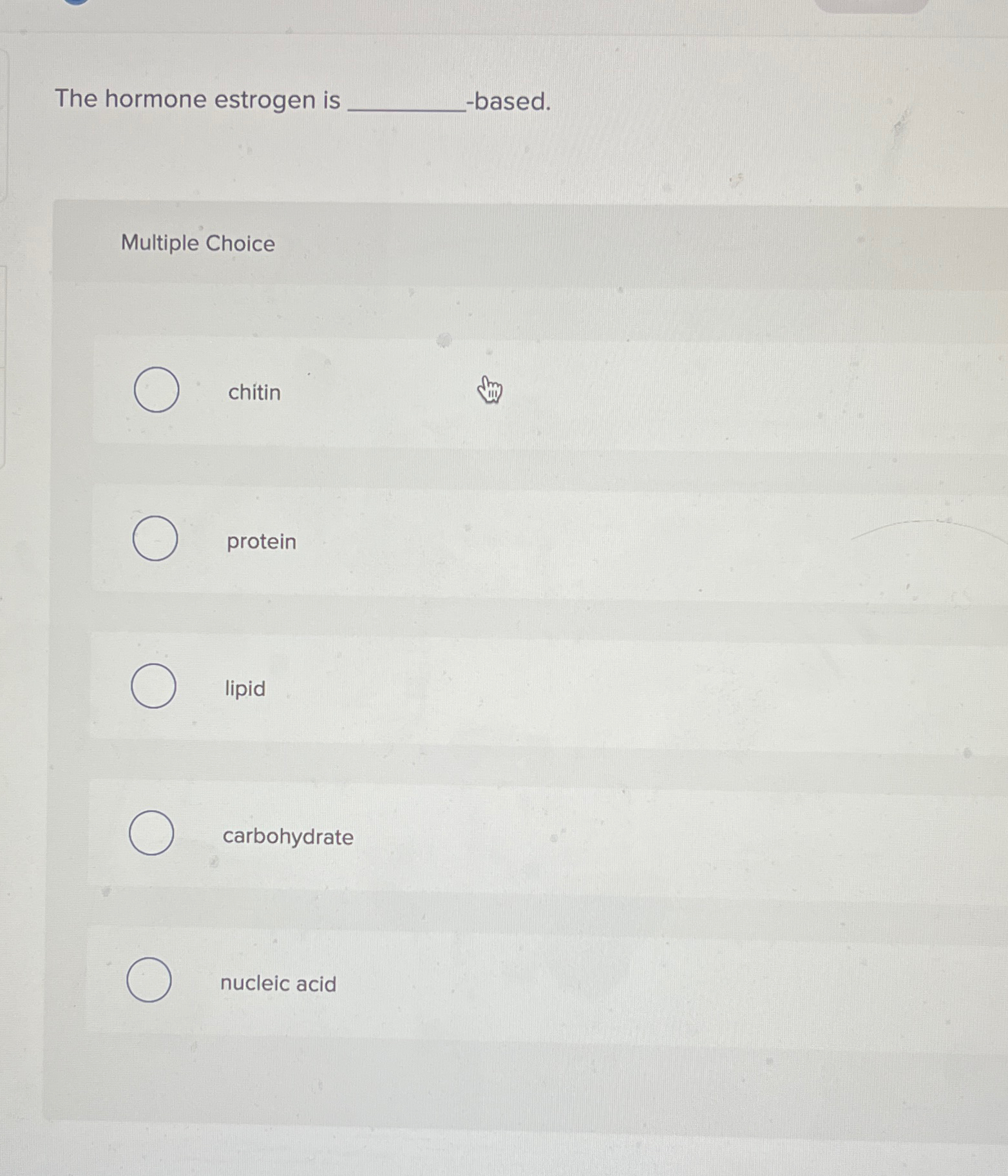 Solved The hormone estrogen is -based.Multiple | Chegg.com