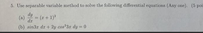 Solved 5. Use separable variable method to solve the | Chegg.com