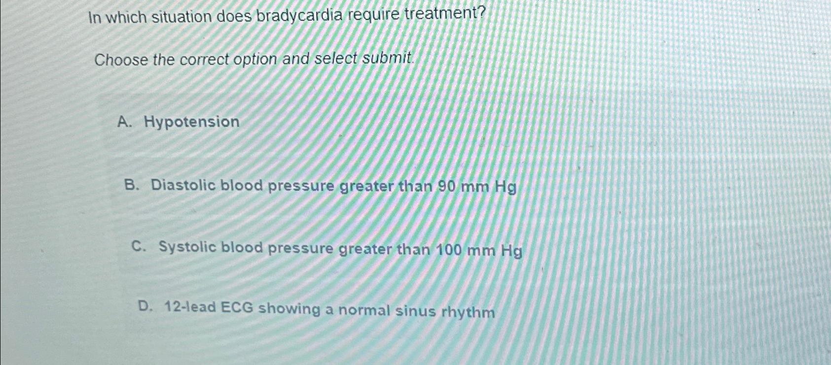 Solved In which situation does bradycardia require | Chegg.com