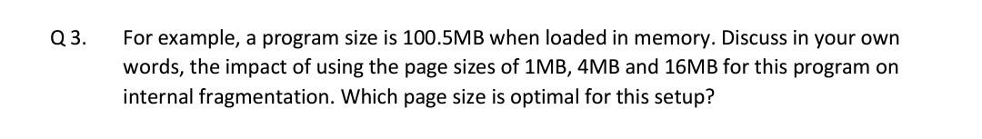 Solved Q3. For example, a program size is 100.5MB when | Chegg.com