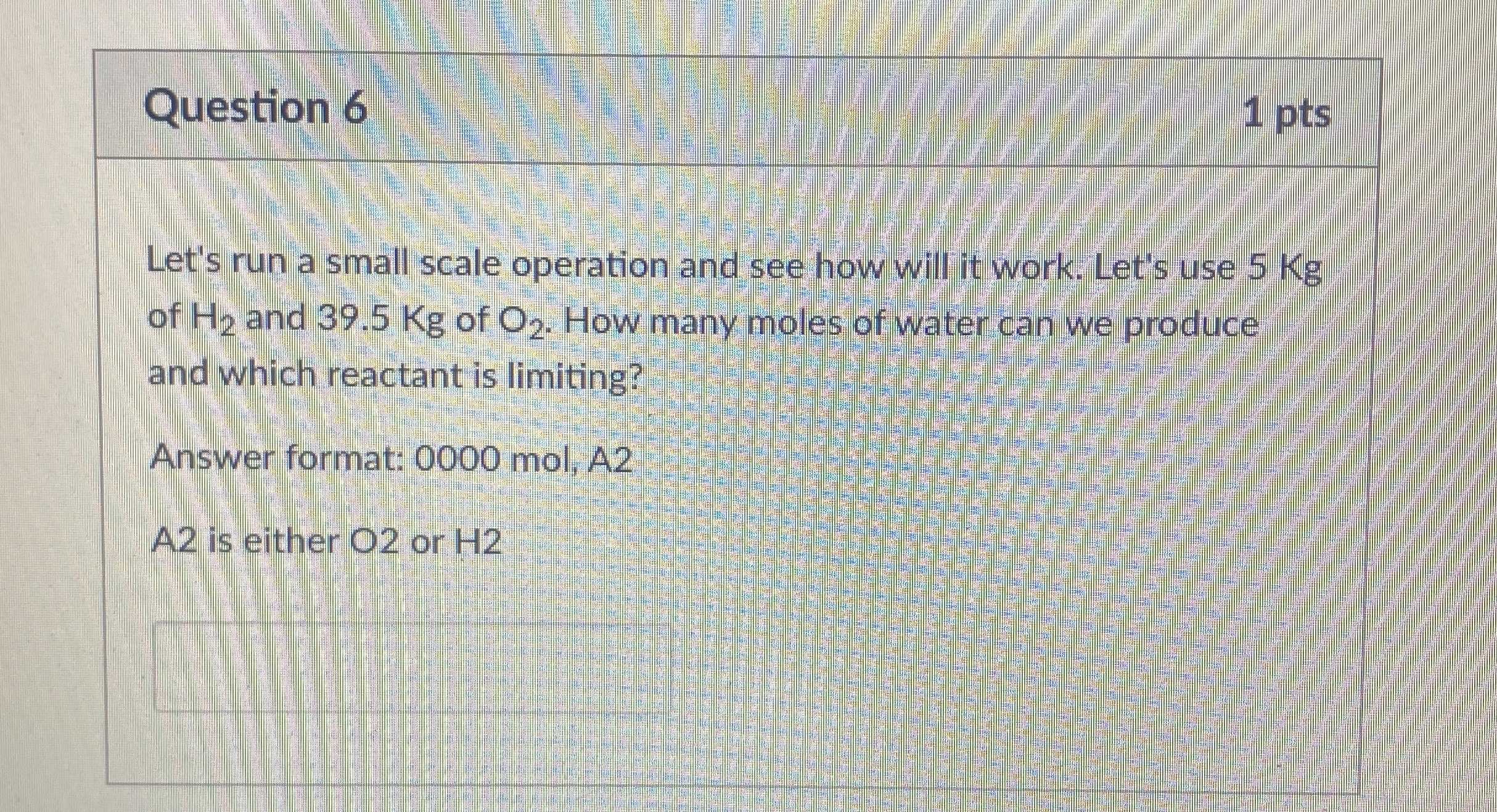 Solved Question 6Let's run a small scale operation and see | Chegg.com