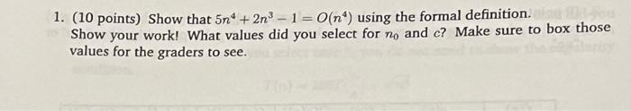 Solved 1. (10 points) Show that 5n4+2n3−1=O(n4) using the | Chegg.com