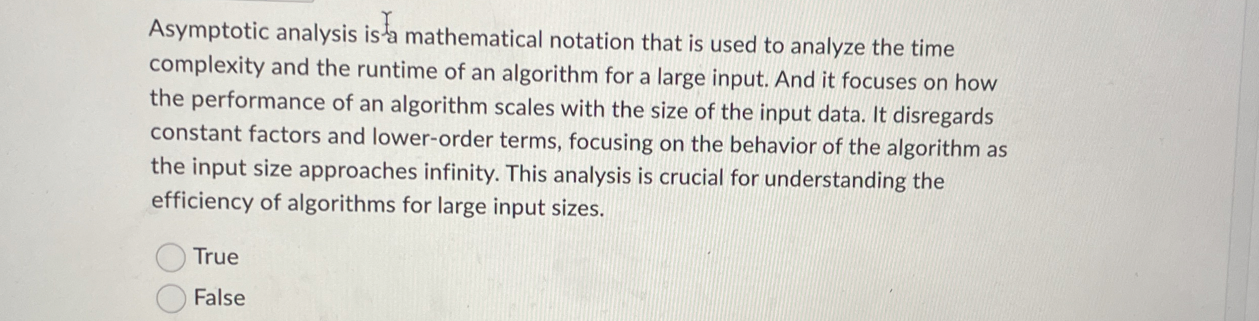 Solved Asymptotic analysis is mathematical notation that is | Chegg.com