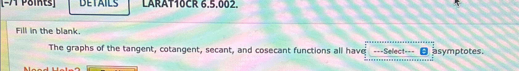 Solved Fill in the blank.The graphs of the tangent, | Chegg.com