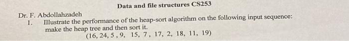Solved Data and file structures CS253 Dr. F. Abdollahzadeh | Chegg.com
