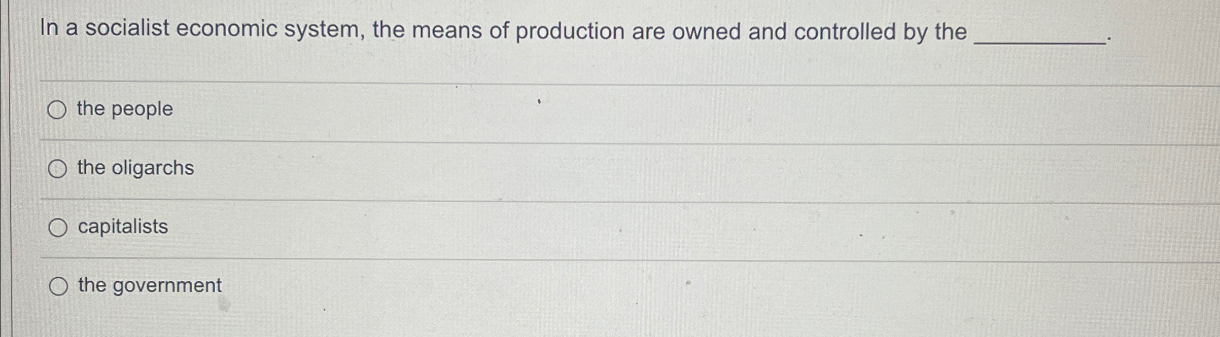 Solved In a socialist economic system, the means of | Chegg.com