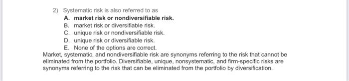 Solved 2) Systematic risk is also referred to as A. market | Chegg.com
