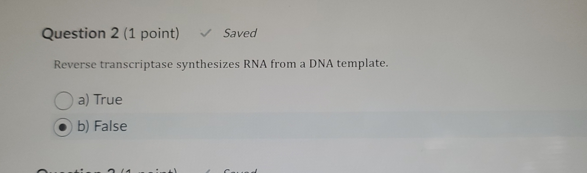 Solved Question 2 (1 ﻿point) ﻿SavedReverse transcriptase | Chegg.com