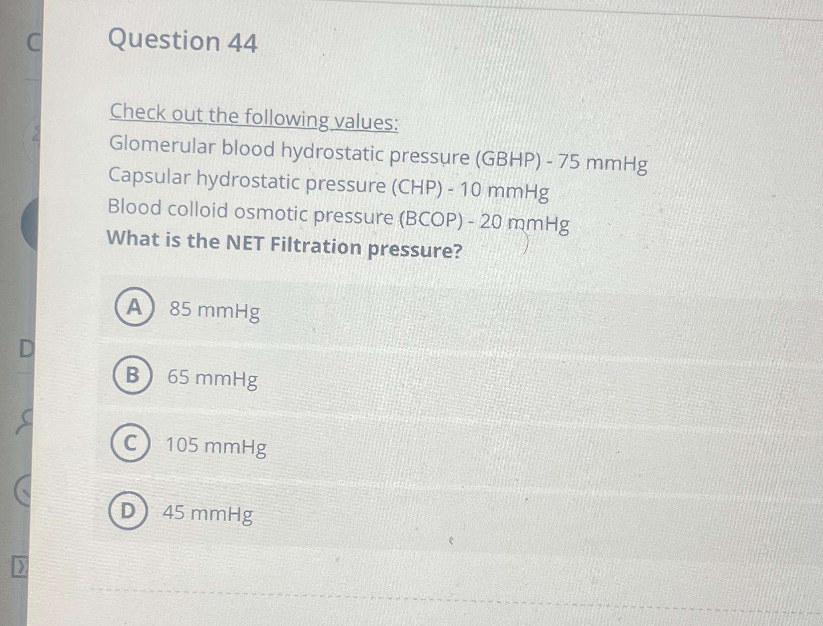 Solved Question 44Check out the following values:Glomerular | Chegg.com