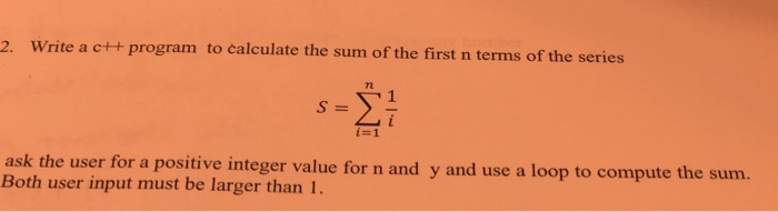 Solved 2 Write A C Program To čalculate The Sum Of The 1017