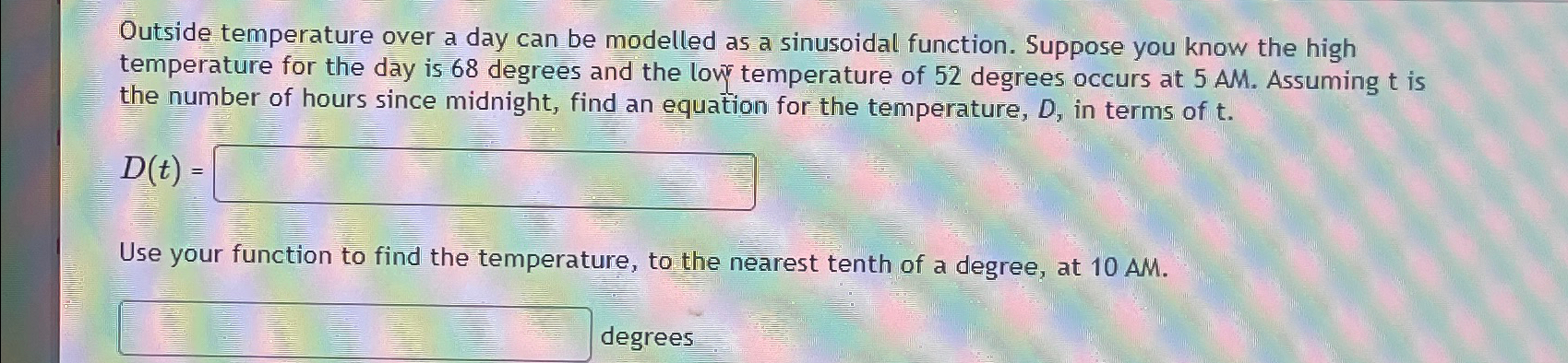 Solved Outside temperature over a day can be modelled as a | Chegg.com