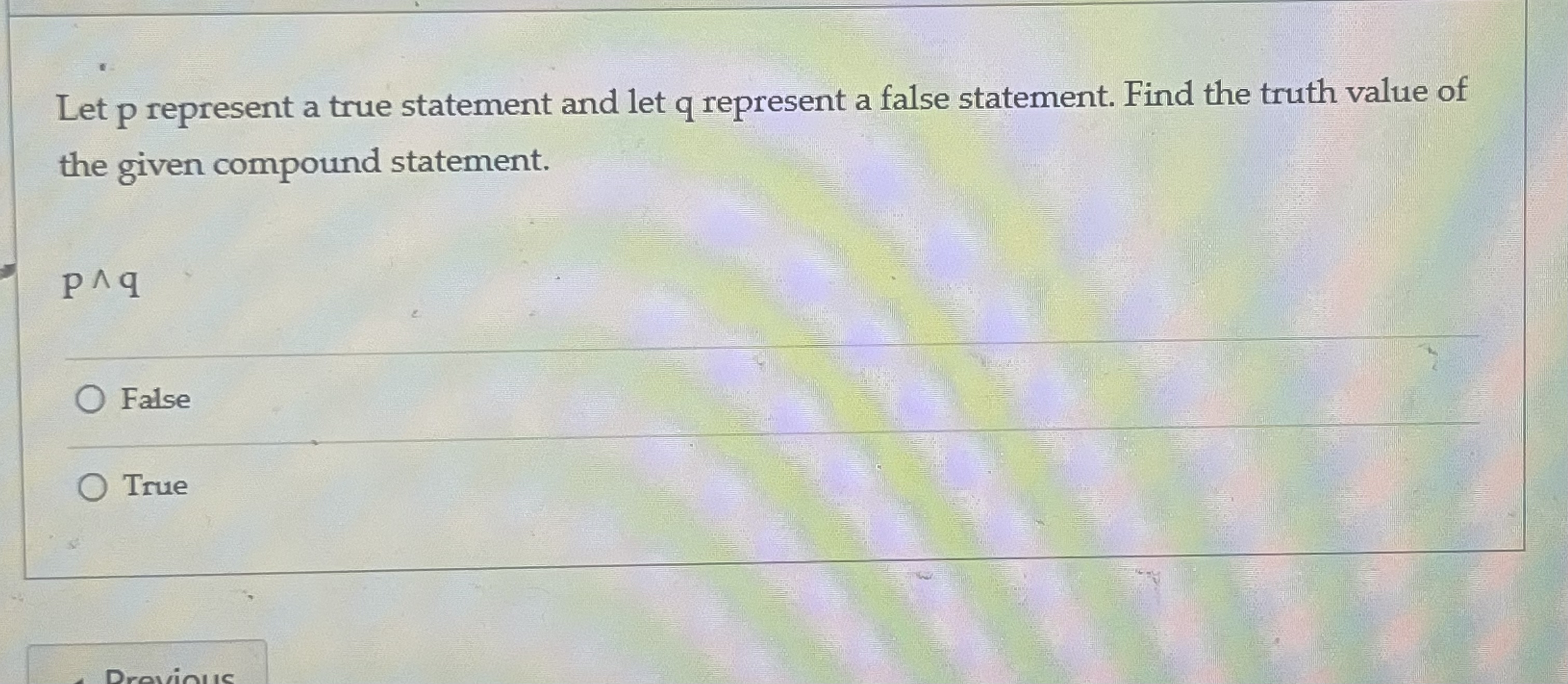Solved Let p ﻿represent a true statement and let q | Chegg.com