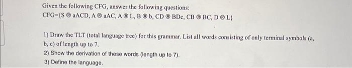 Solved Given the following CFG, answer the following | Chegg.com