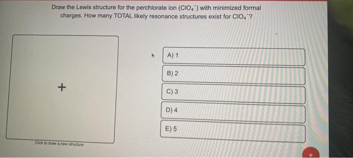 Solved Draw the Lewis structure for the perchlorate ion | Chegg.com
