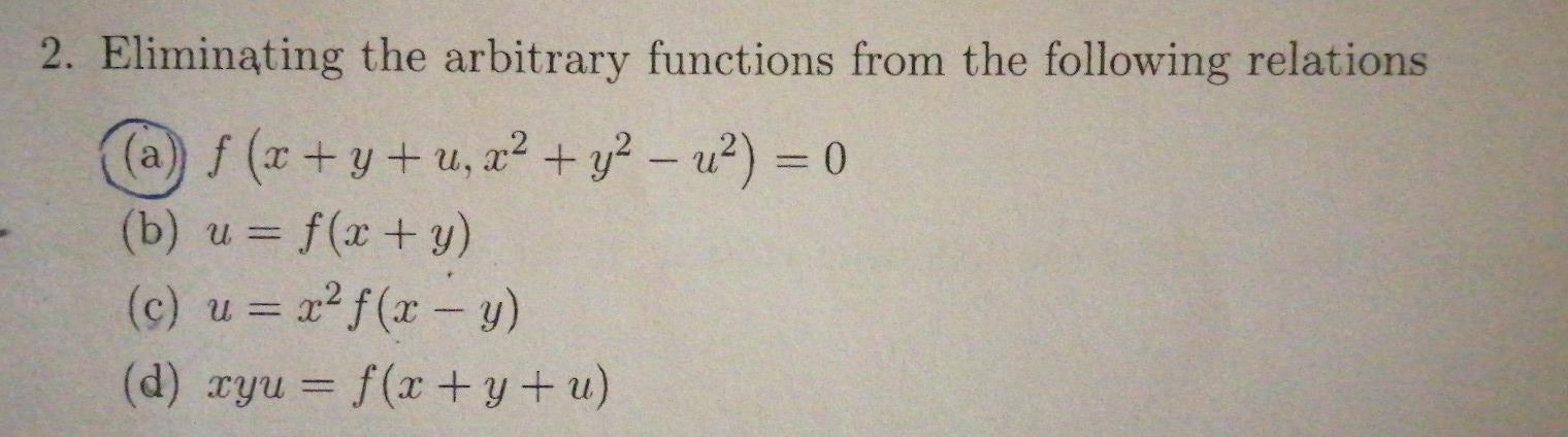 Solved - 2. Eliminating the arbitrary functions from the | Chegg.com