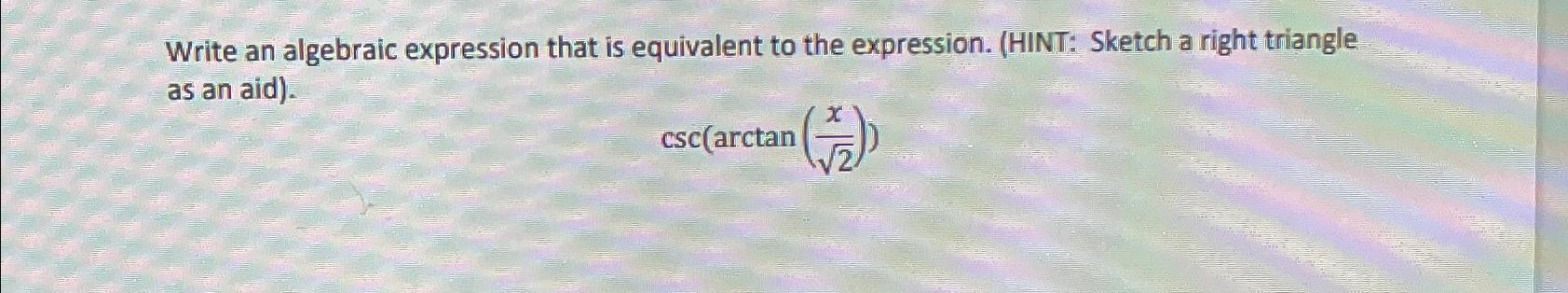 Solved Write an algebraic expression that is equivalent to | Chegg.com