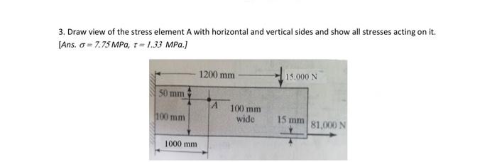 3. Draw view of the stress element A with horizontal | Chegg.com