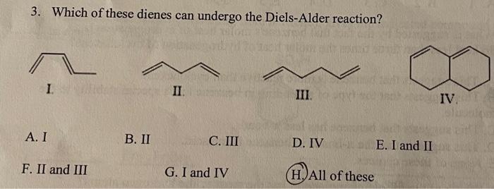Solved 3. Which of these dienes can undergo the Diels-Alder | Chegg.com