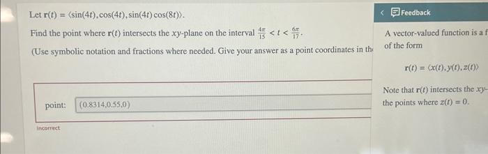 Solved Let r(t)= sin(4t),cos(4t),sin(4t)cos(8t) . Find the | Chegg.com