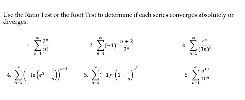 Solved Use the Ratio Test or the Root Test to determine if | Chegg.com