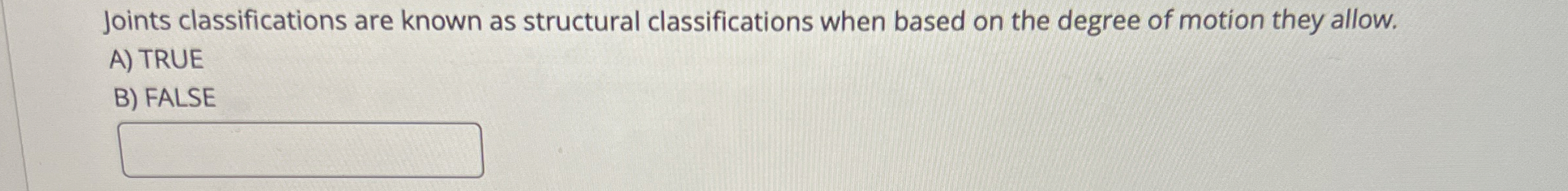 Solved Joints classifications are known as structural | Chegg.com