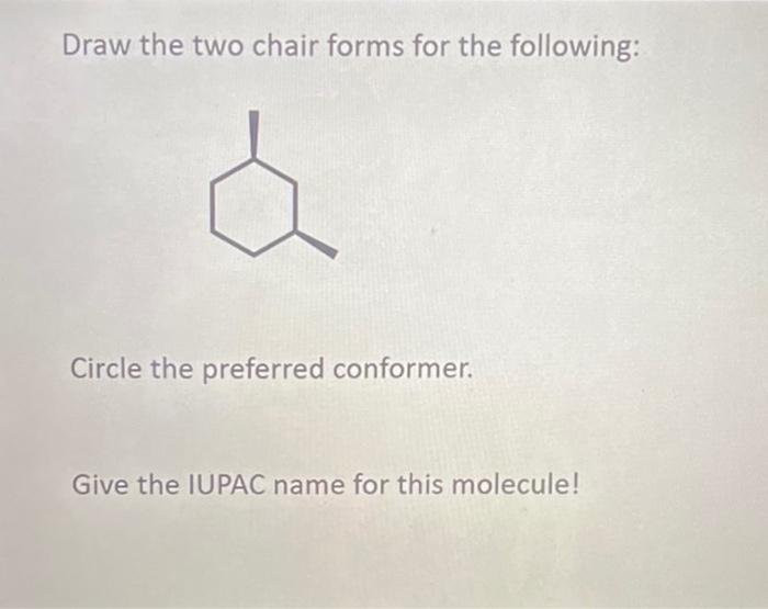 Solved Draw the two chair forms for the following: a Circle | Chegg.com