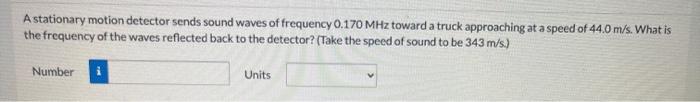 Solved A stationary motion detector sends sound waves of | Chegg.com