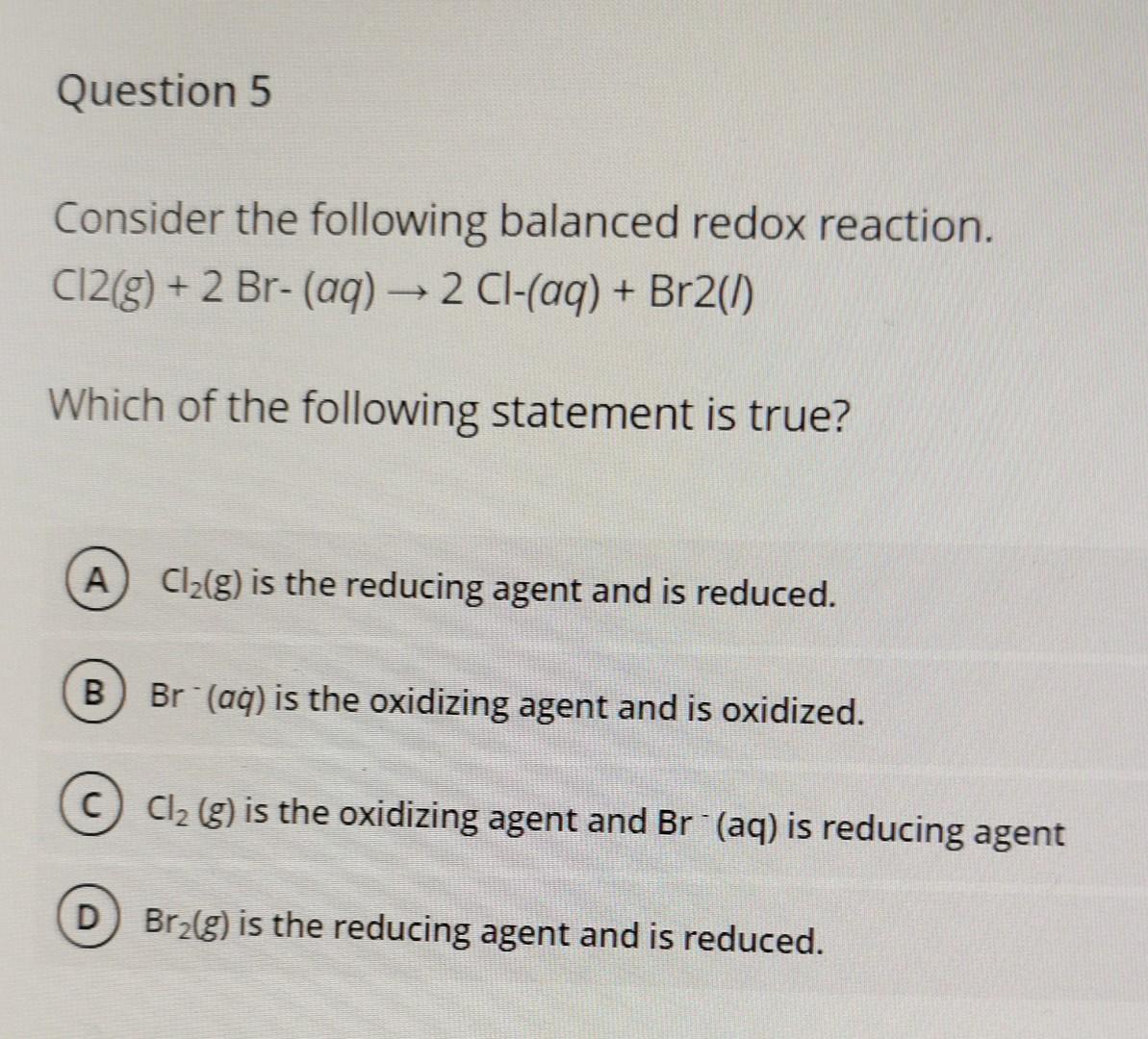 Solved Question 5 Consider the following balanced redox | Chegg.com