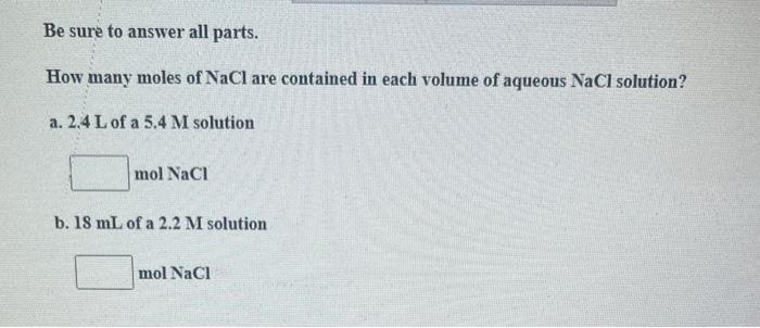 Solved Be sure to answer all parts. How many moles of NaCl | Chegg.com