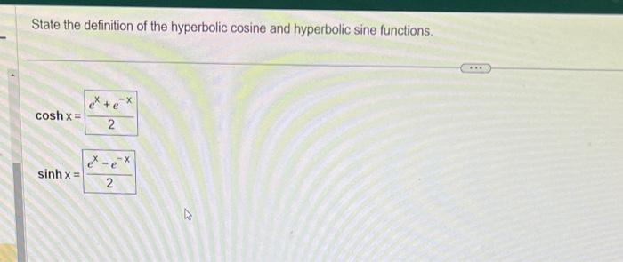 Solved State The Definition Of The Hyperbolic Cosine And
