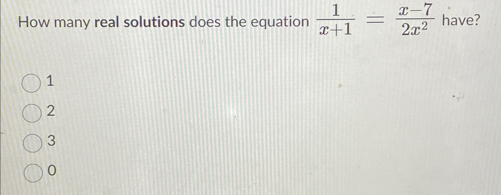Solved How many real solutions does the equation 1x+1=x-72x2 | Chegg.com