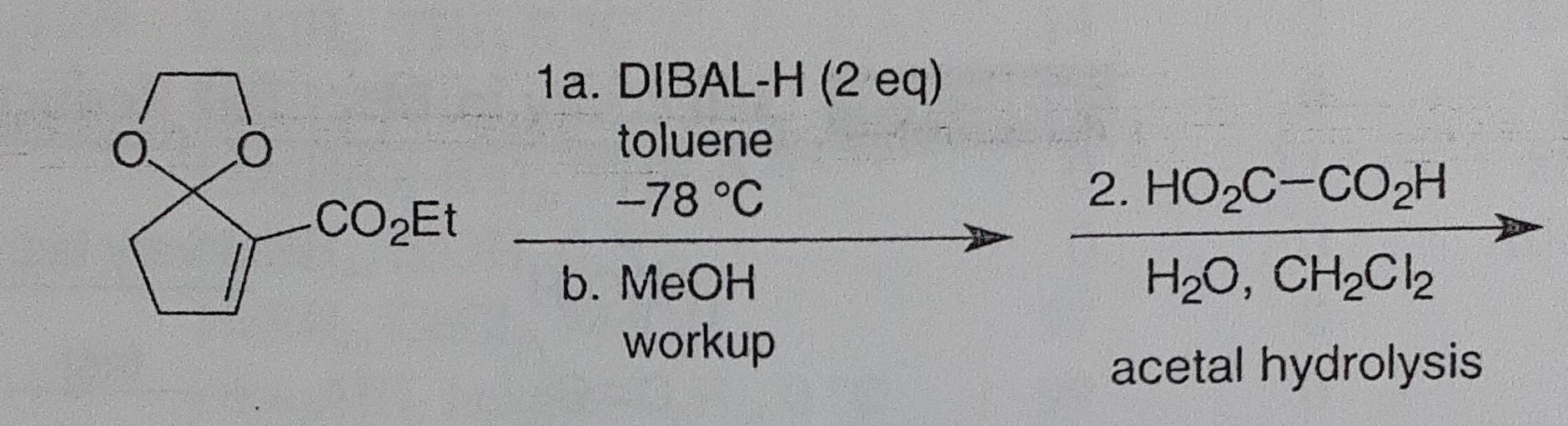 Solved 1a. DIBAL-H (2 eq) toluene b. | Chegg.com