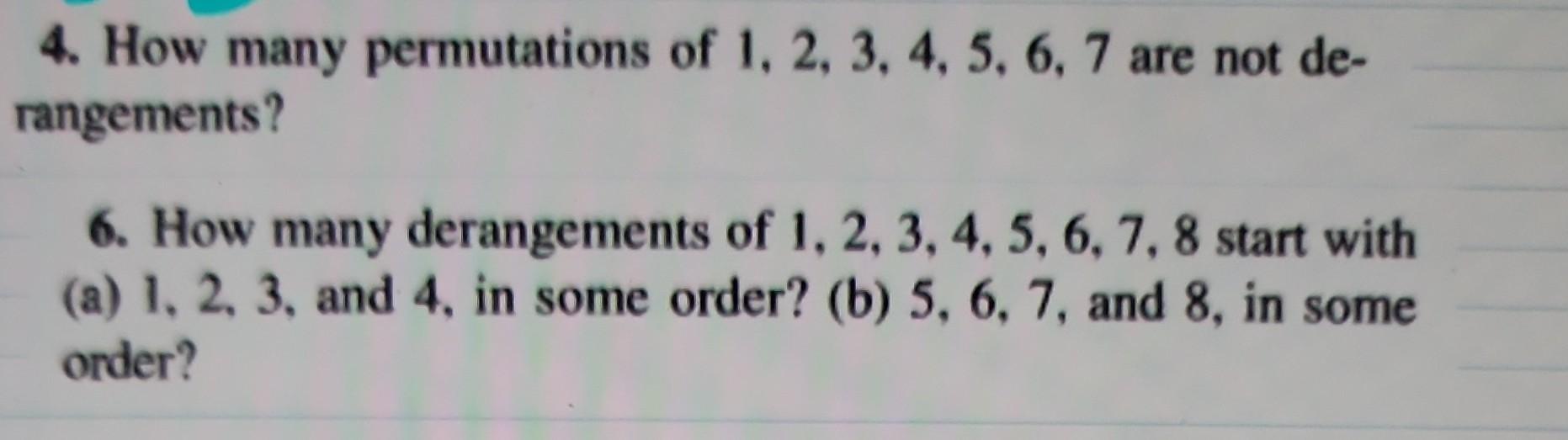 Solved 4. How many permutations of 1,2,3,4,5,6,7 are not | Chegg.com