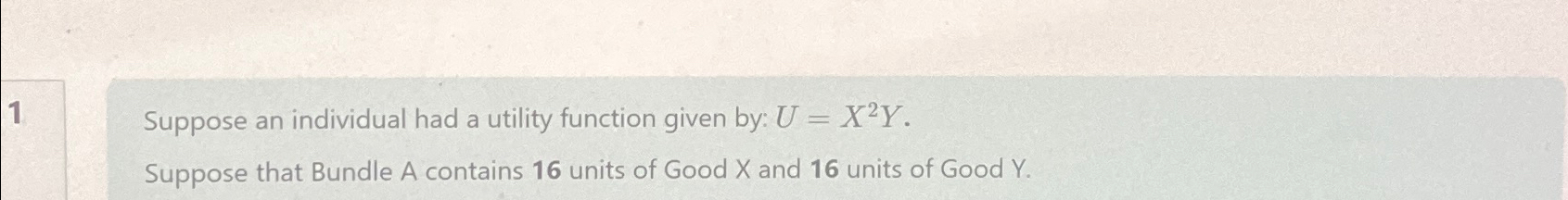 Solved 1 ﻿Suppose an individual had a utility function given | Chegg.com