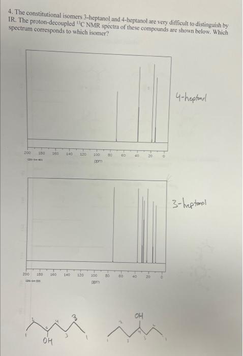 Solved 4. The constitutional isomers 3-heptanol and | Chegg.com
