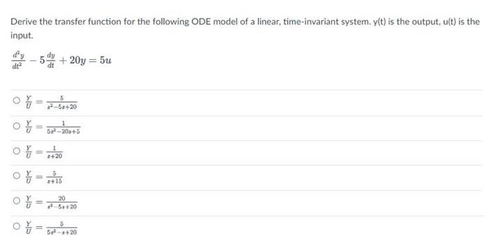 Solved Derive the transfer function for the following ODE | Chegg.com