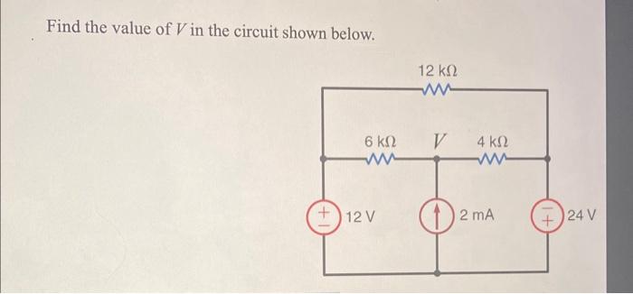 Solved Find the value of V in the circuit shown below. | Chegg.com