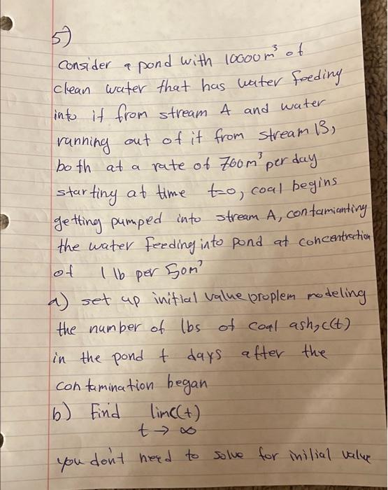 Solved a per day 5) Consider a pond with locoum of clean | Chegg.com