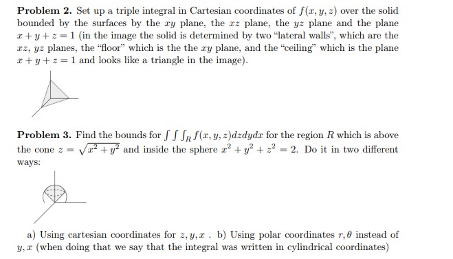 Solved Problem 2. ﻿Set up ﻿a triple integral in ﻿Cartesian | Chegg.com
