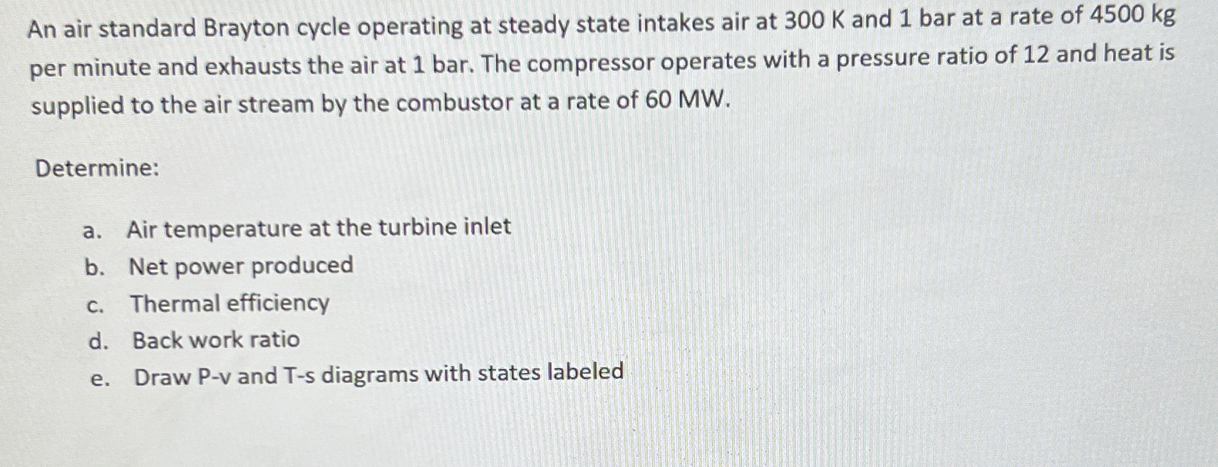 Solved An air standard Brayton cycle operating at steady | Chegg.com