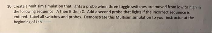Solved 10. Create a Multisim simulation that lights a probe | Chegg.com
