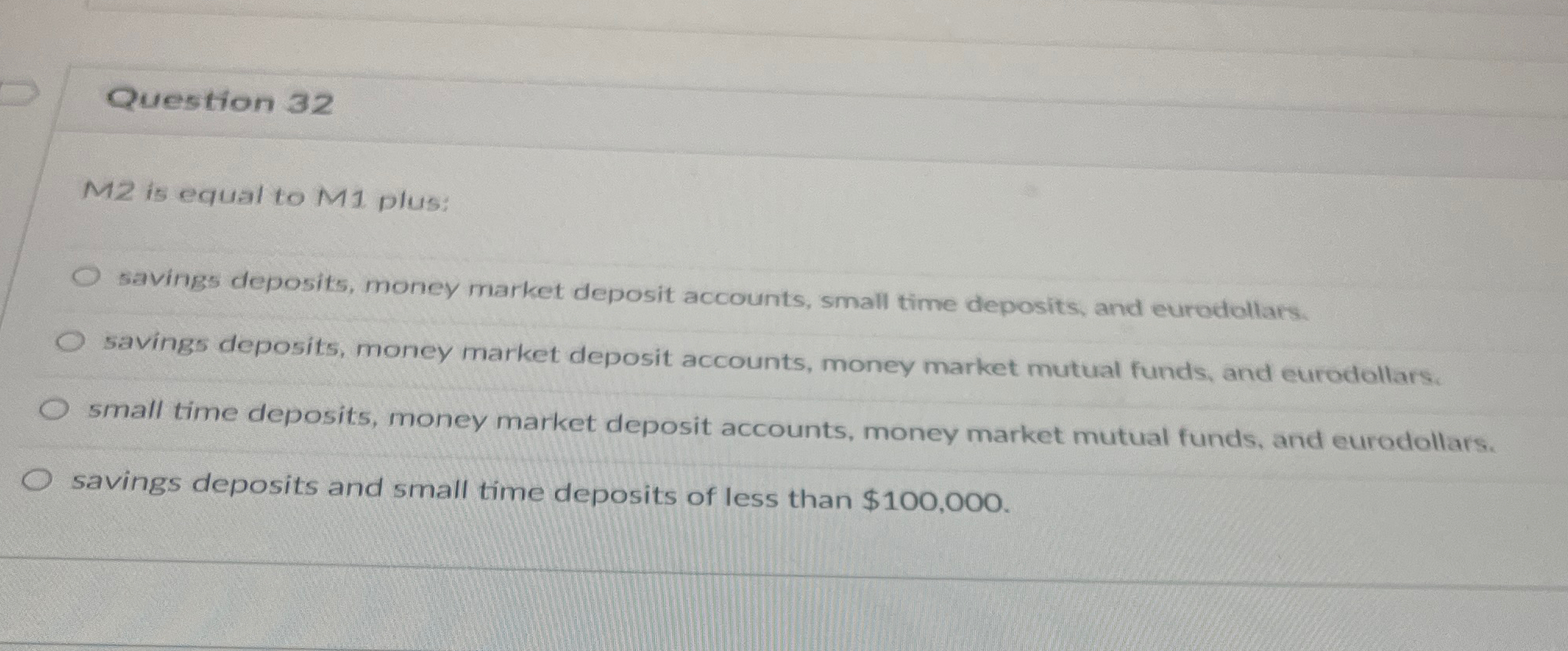 Solved Question 32M2 ﻿is equal to M1 ﻿plus:savings deposits, | Chegg.com