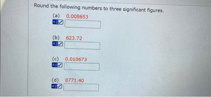 Solved Round the following numbers to three significant | Chegg.com