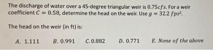 Solved The discharge of water over a 45-degree triangular | Chegg.com