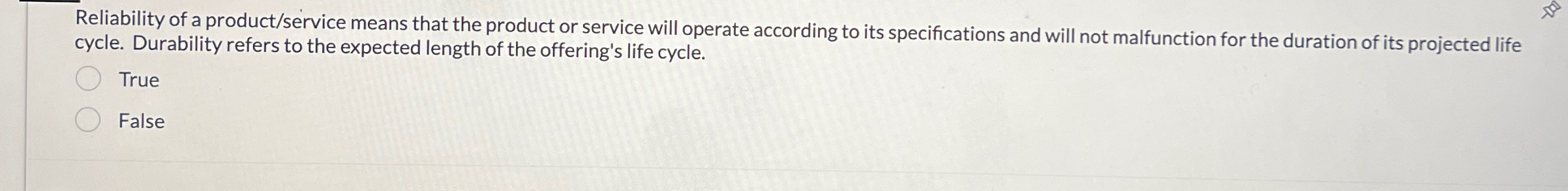 Solved Reliability of a product/service means that the | Chegg.com