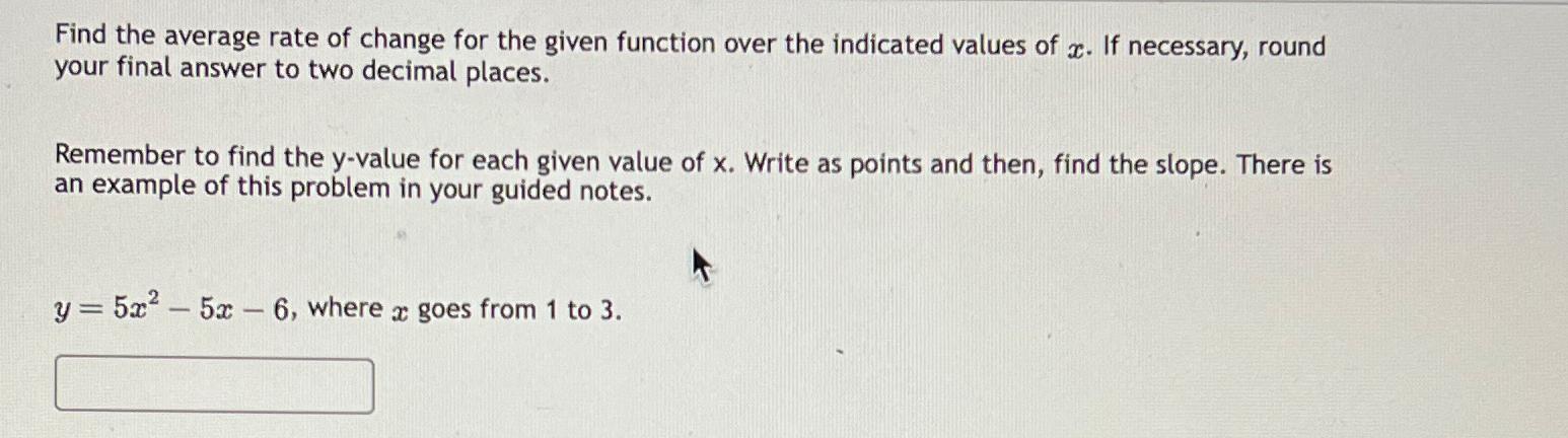 Solved Find the average rate of change for the given | Chegg.com