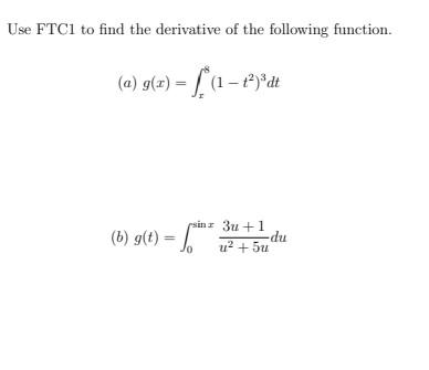 Solved Use FTC1 to find the derivative of the following | Chegg.com