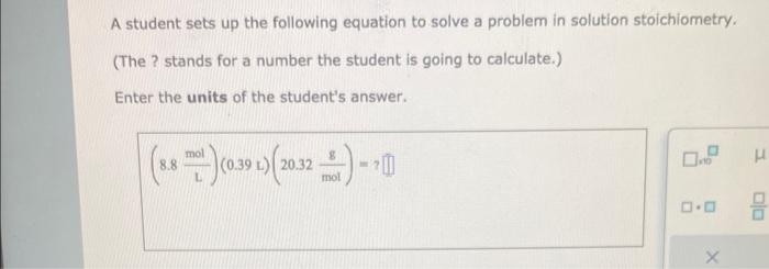 Solved A student sets up the following equation to solve a | Chegg.com