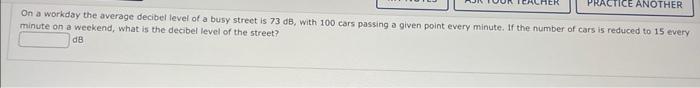 Solved On a workday the average decibel level of a busy | Chegg.com