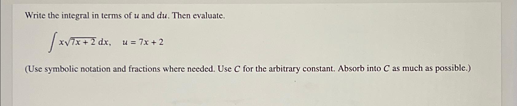 Solved Write the integral in terms of u ﻿and du. ﻿Then | Chegg.com